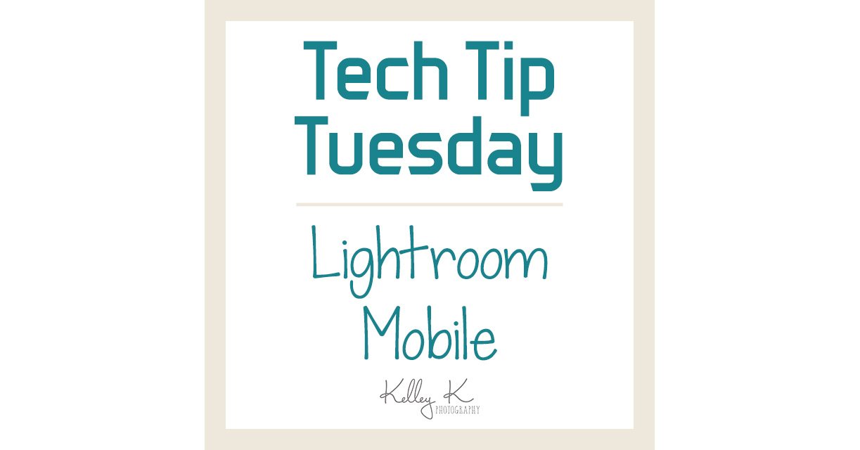 tech-tip-tuesday-9 - Kelley K Photography
